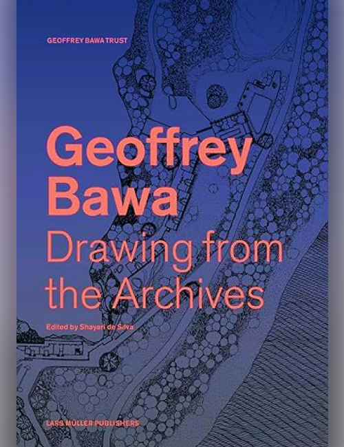 Geoffrey Bawa: Drawing from the Archives - Zeylanica Books