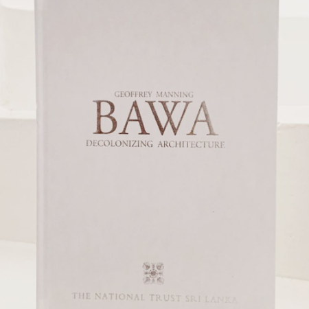 Geoffrey Manning Bawa – Decolonizing Architecture - Zeylanica Books